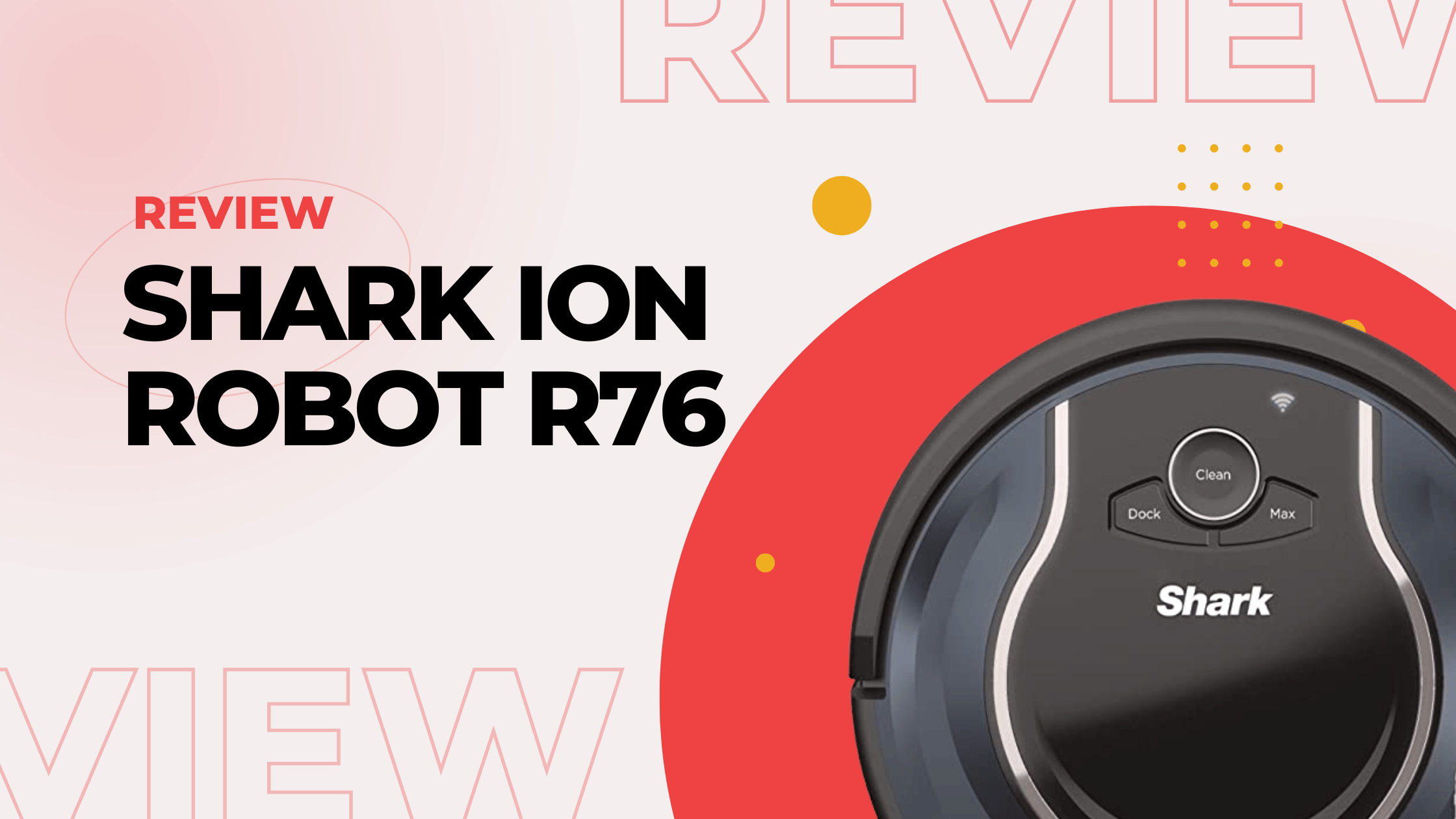 Shark Ion Robot R76 Review: Does It Live Up the Hype? - Robot Chores