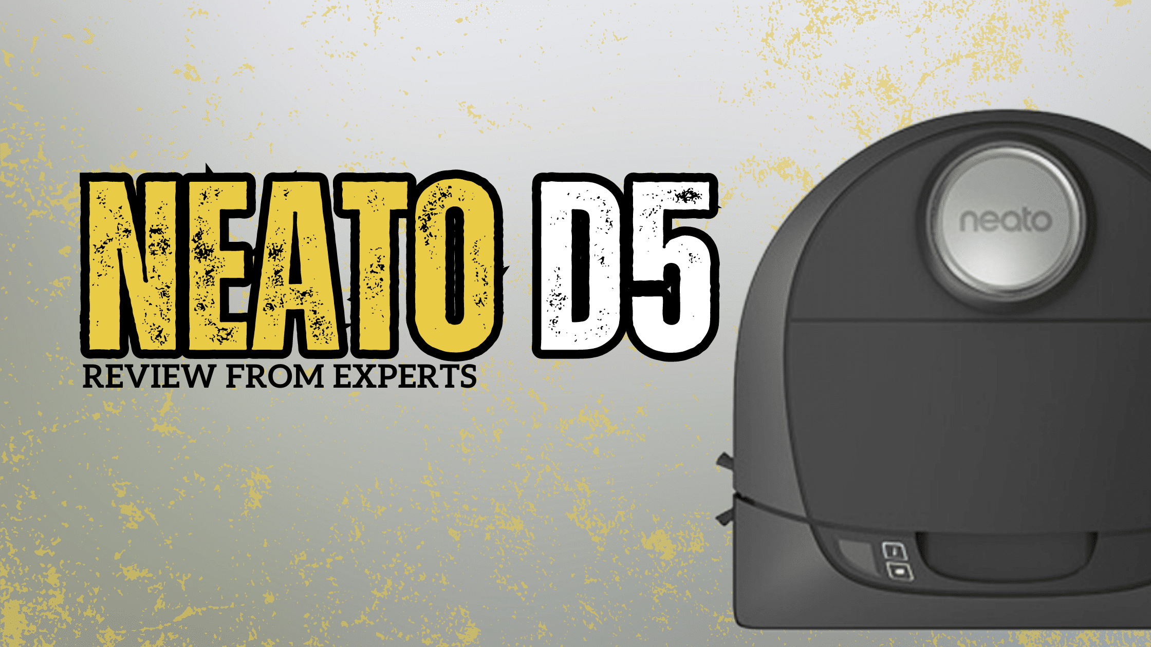 Neato D5 Review: Is It the Most Powerful Robot Vacuum Ever? - Robot Chores
