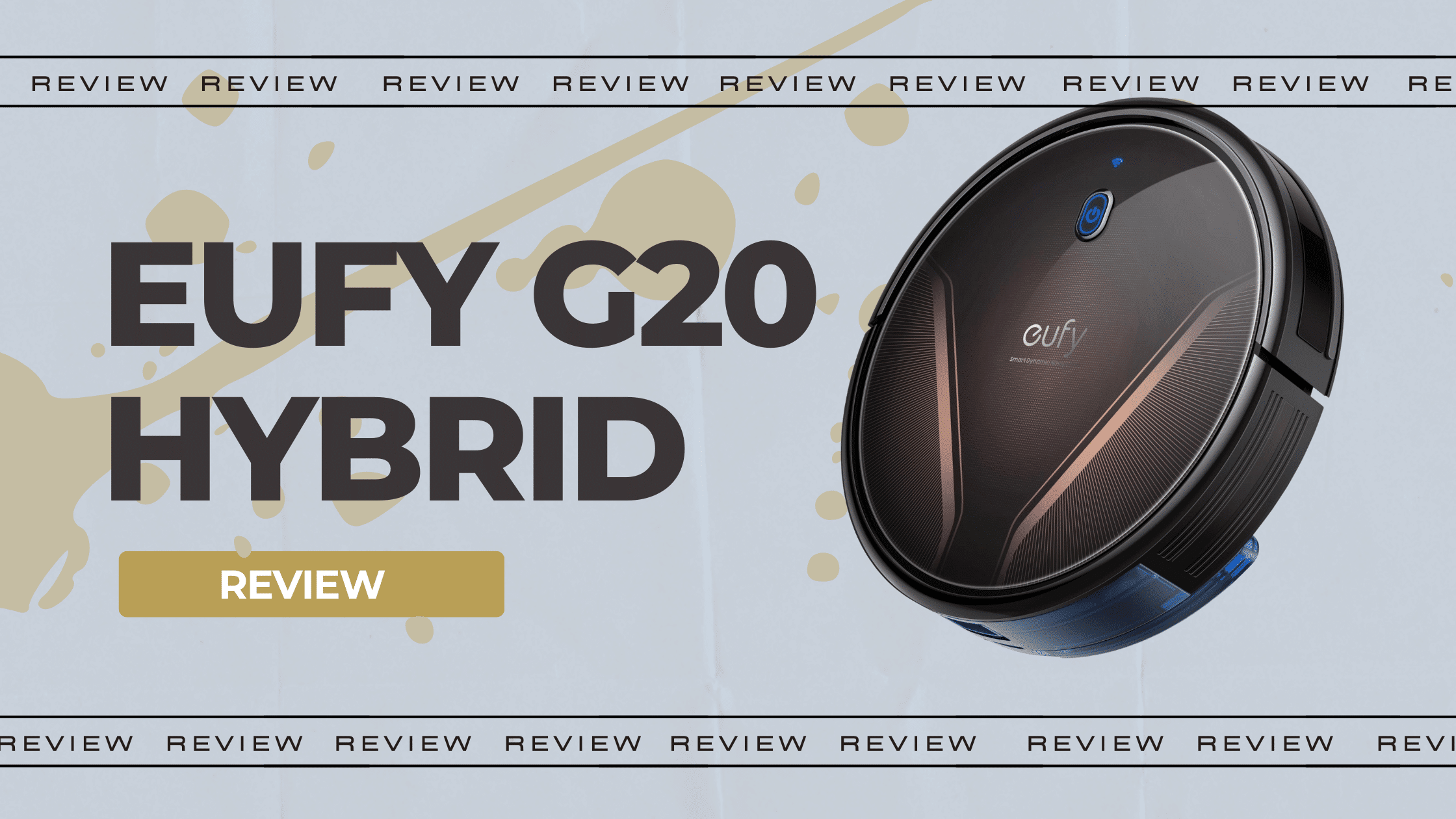 Eufy G20 Hybrid Review: Smart Cleaning, Simplified? - Robot Chores